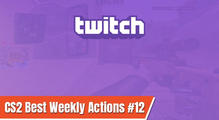 CS2 Best Weekly Actions #12 - A collection of best and funniest actions ...