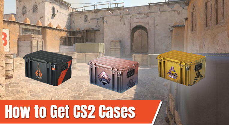 How to Get CS2 Cases - Discover the ultimate guide to obtaining CS2 ...